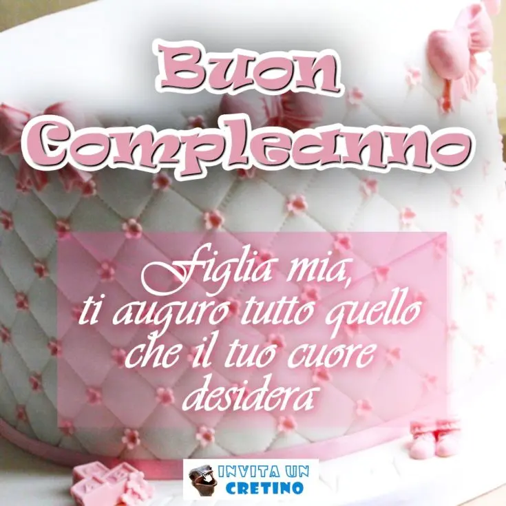 Immagine Buon Compleanno, auguri Figlia Mia